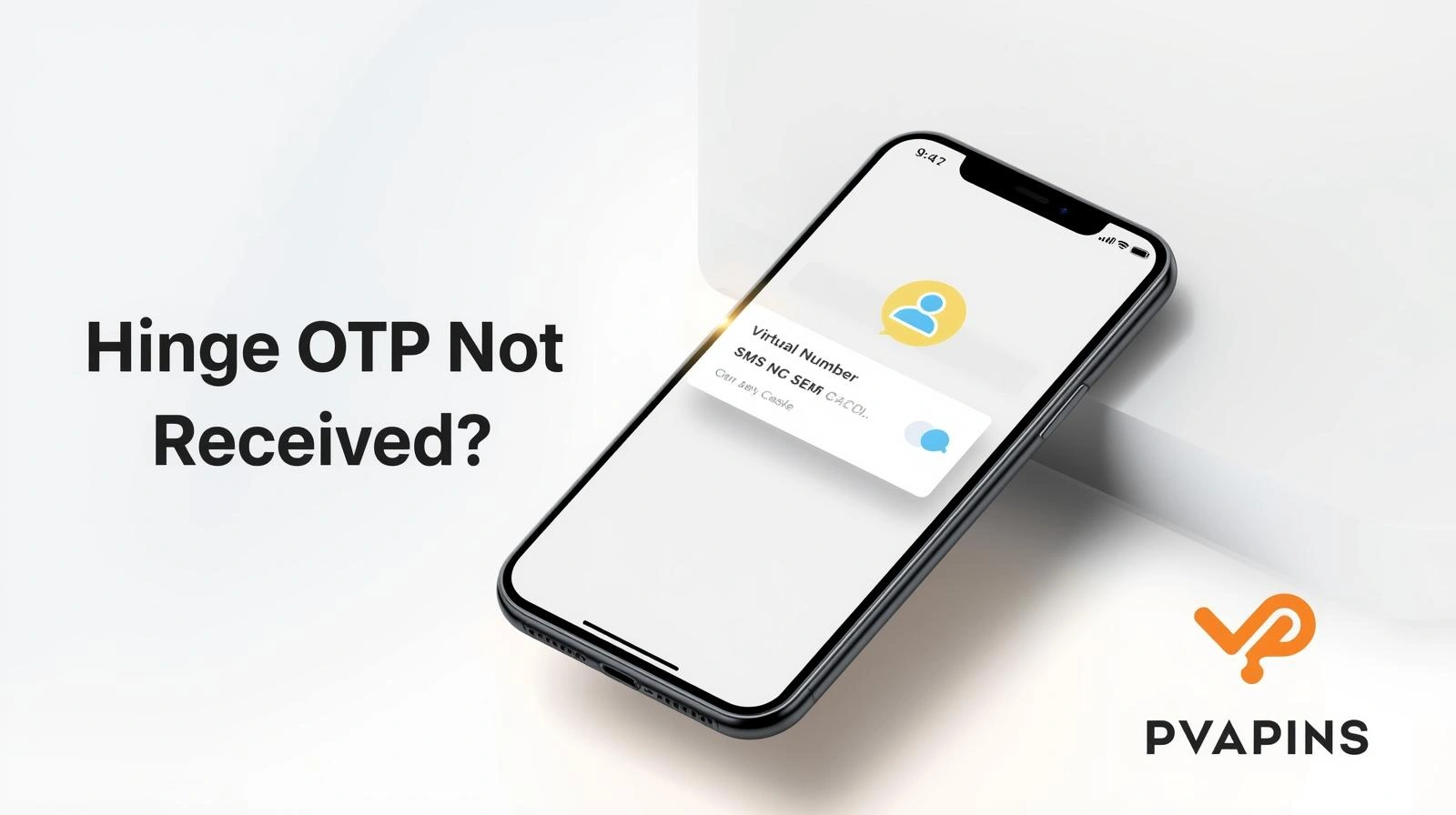 Hinge OTP Not Received ? Fix: Get Your Code Fast - PVAPins