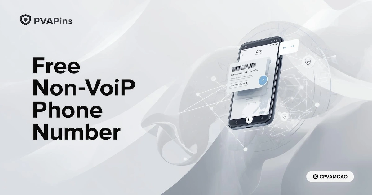 Free Non-VoIP Phone Number: Fast OTP & Rentals | PVAPins